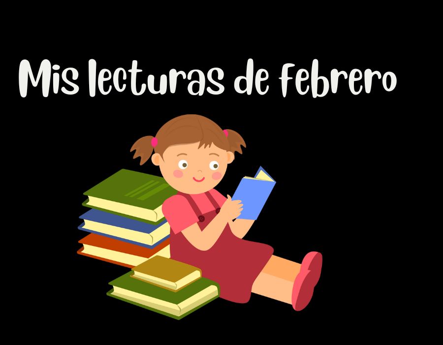 Mis lecturas de febrero